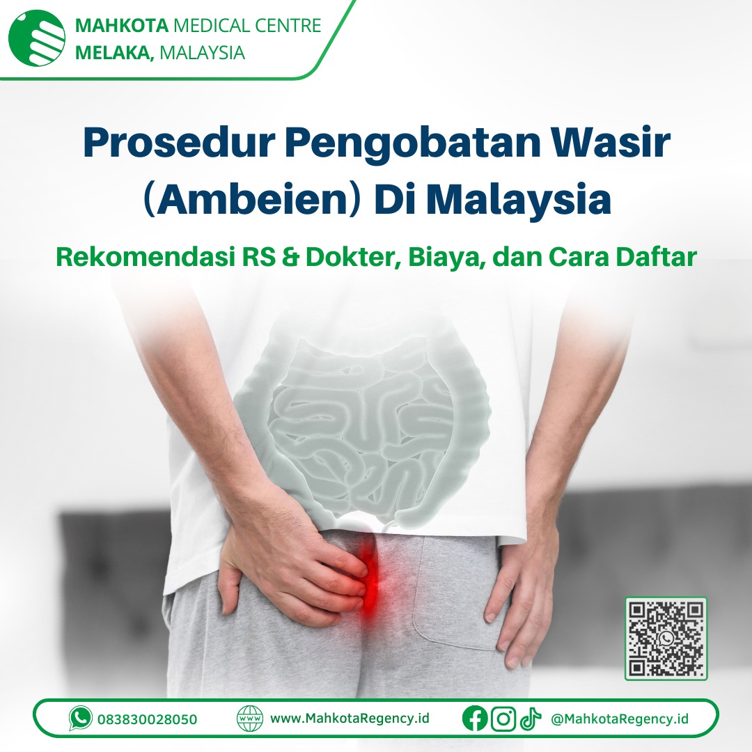 Prosedur Pengobatan Wasir (Ambeien) Di Malaysia